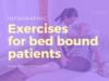 Exercises for Bedbound Patients (Infographic) | Euro-American Homecare