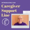 Our Caregiver Support Line | Euro-American Connections & Homecare